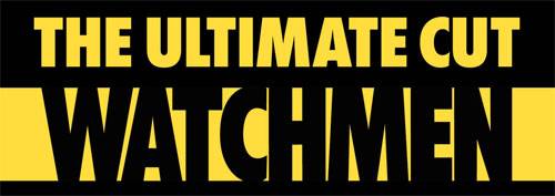 First Look at the Features and Box Art for WATCHMEN - THE ULTIMATE CUT