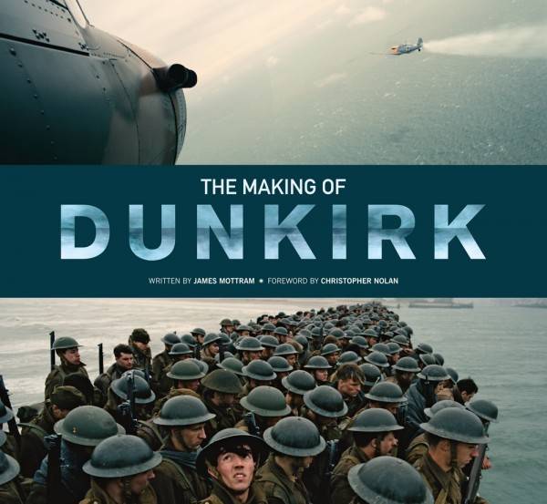 The Making of Dunkirk Excerpts Preview the New Insight Editions Book