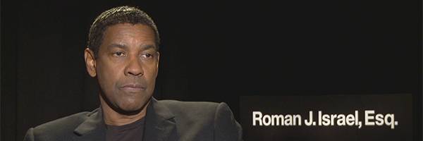 Denzel Washington on Creating Roman J. Israel Esq.
