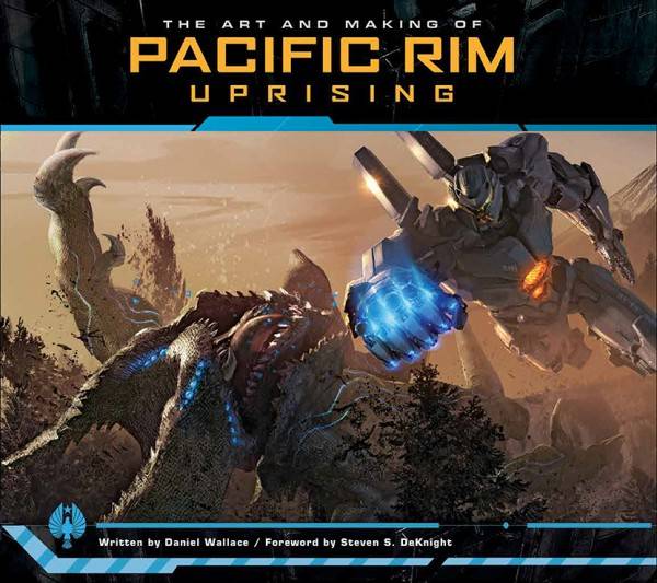 Pacific Rim Uprising Blu-ray and Insight Editions Book Are Perfect ...