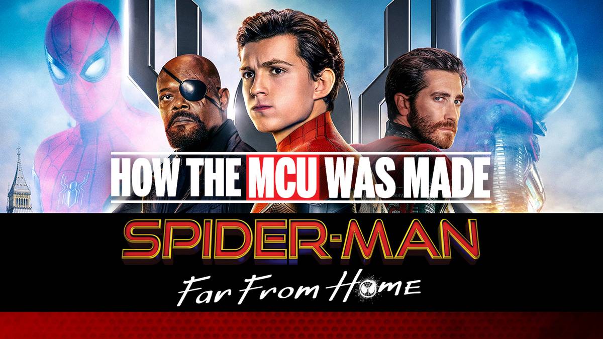 How Spider-Man: Far from Home Was Made: Crafting Those Big Twists