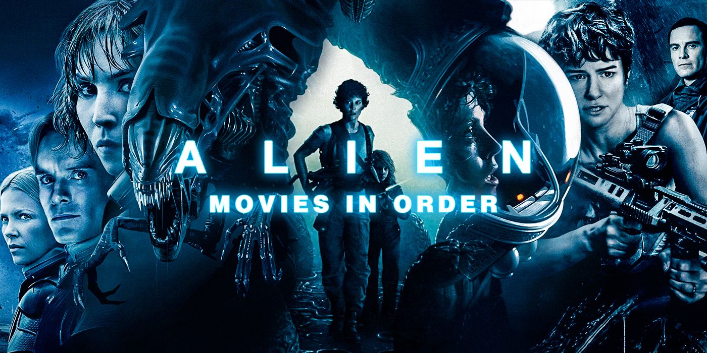 Alien Movies in Order: How to Watch Chronologically and by Release Date
