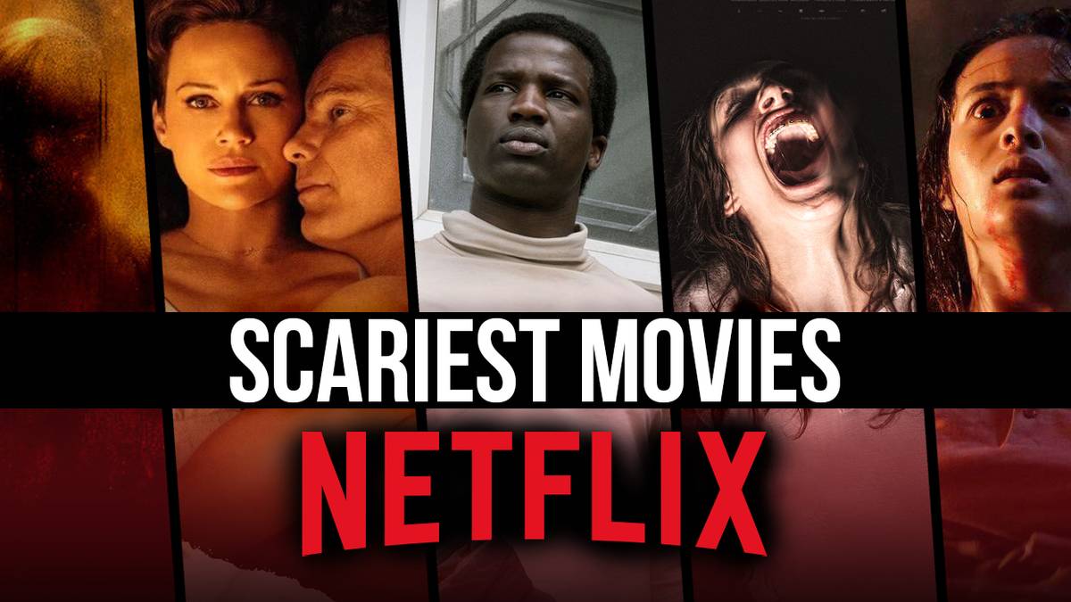 The 14 Scariest Movies on Netflix Right Now