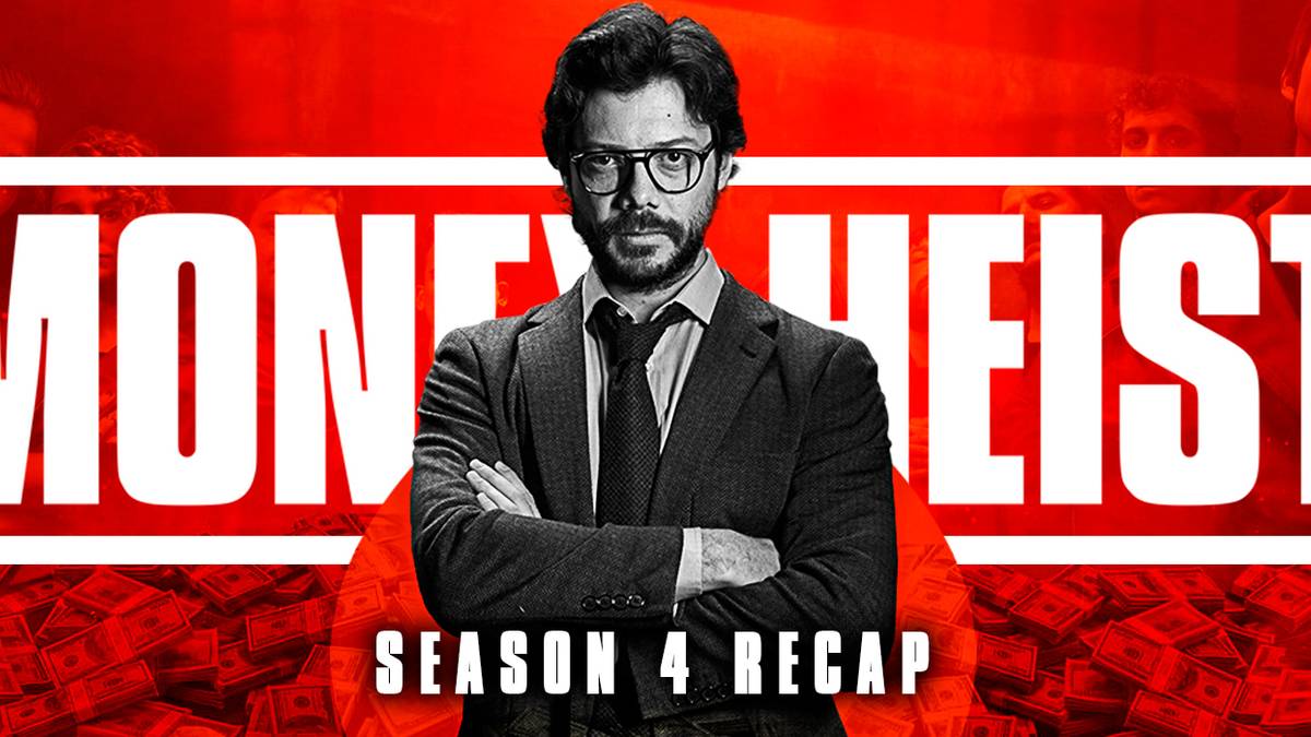 Money Heist Season 4 Recap & Ending Explained