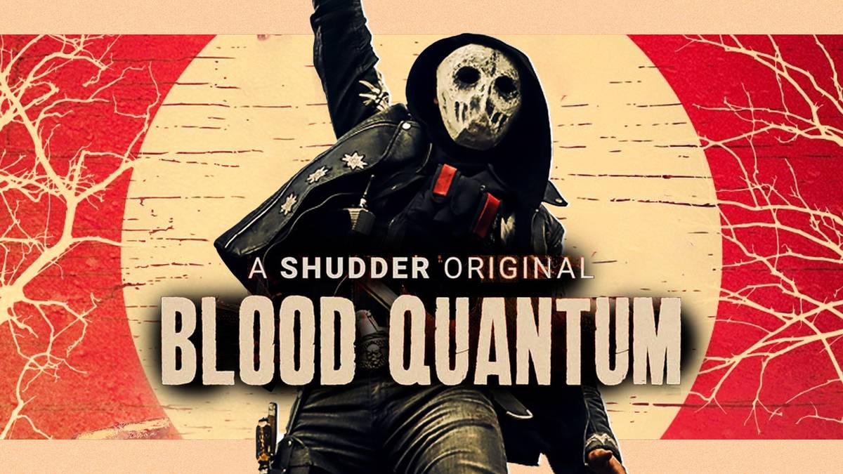 Blood Quantum Is the Freshest Take on the Zombie Genre in Years