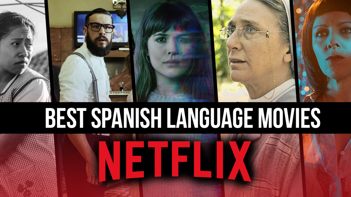 Best Spanish Movies on Netflix Las mejores películas en español en ...
