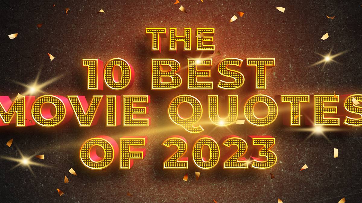 The 10 Best Movie Quotes of 2023, Ranked