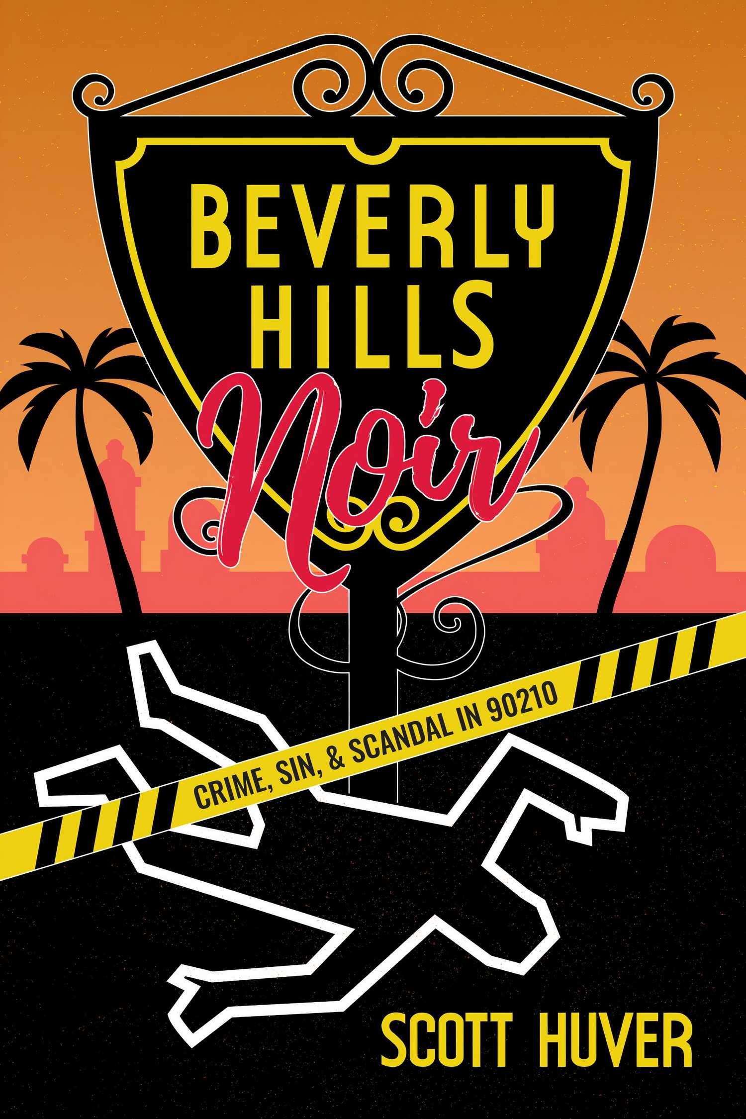 ‘Beverly Hills Noir: Crime, Sin & Scandal in 90210’ Recalls A-List ...