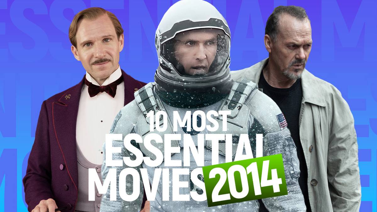 10 Most Essential Movies of 2014, Ranked