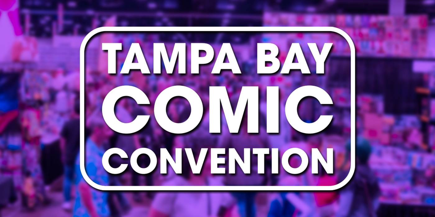 10 Best Panels To Attend at Tampa Bay Comic Convention 2025