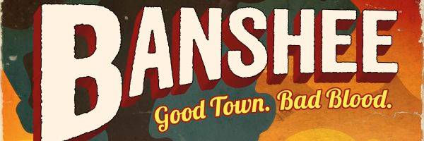 BANSHEE Season 2 Trailer and Poster