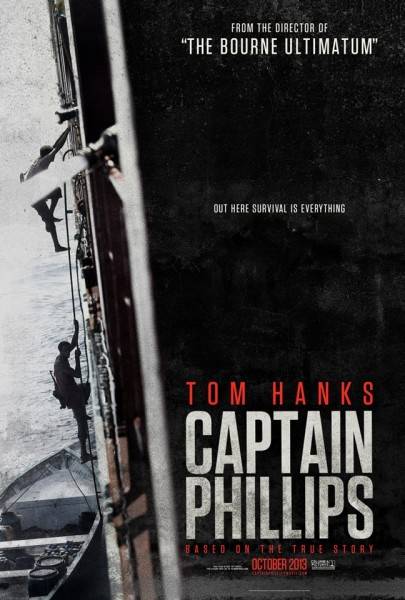 CAPTAIN PHILLIPS Posters. CAPTAIN PHILLIPS Stars Tom Hanks