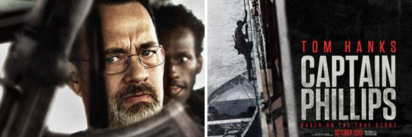 CAPTAIN PHILLIPS Posters. CAPTAIN PHILLIPS Stars Tom Hanks