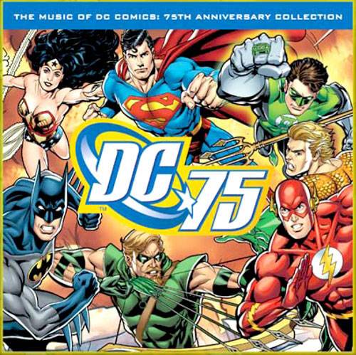 DC Releasing THE MUSIC OF DC COMICS: 75th ANNIVERSARY EDITION Album