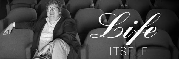 Indie Spotlight: LIFE ITSELF - A Feature Documentary Based on Roger Ebert's Memoir