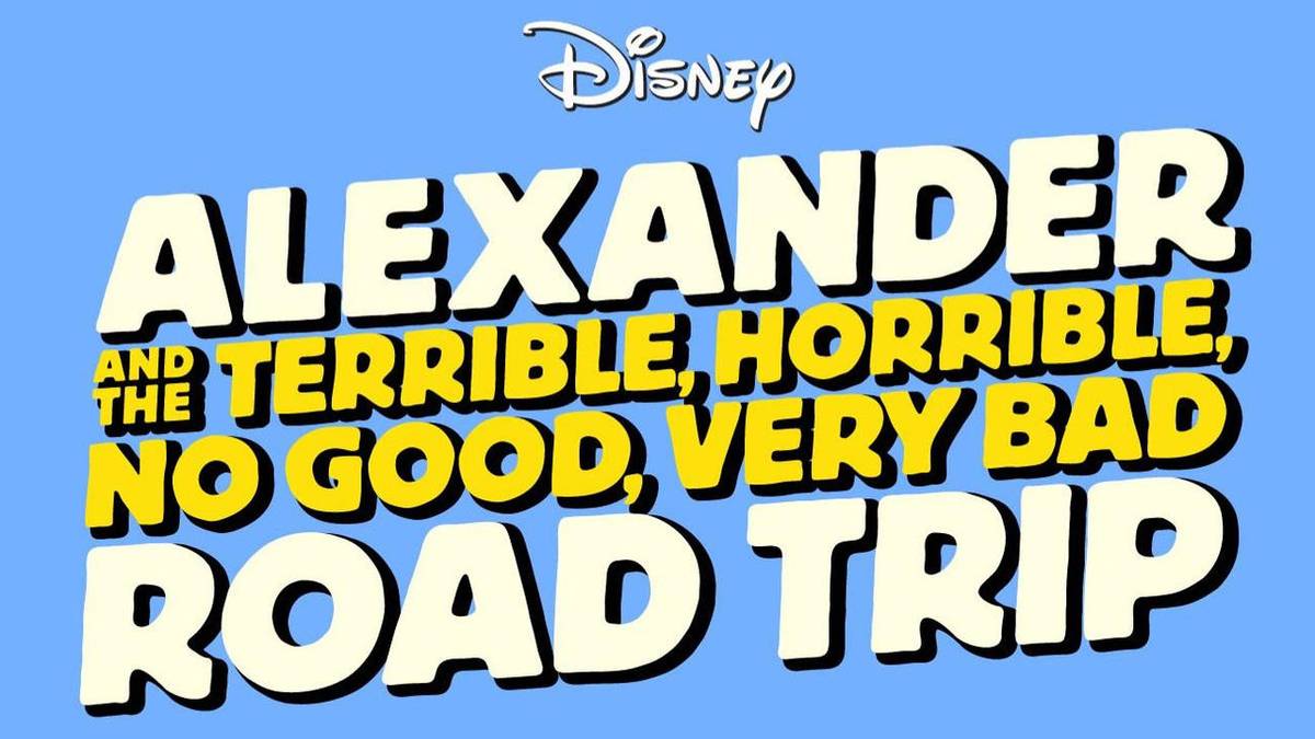 Alexander and the Terrible, Horrible, No Good, Very Bad Road Trip ...