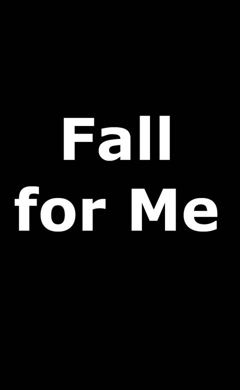 Fall for Me | Collider